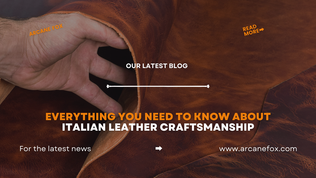 What Is Italian Leather - History, Craftsmanship and More
