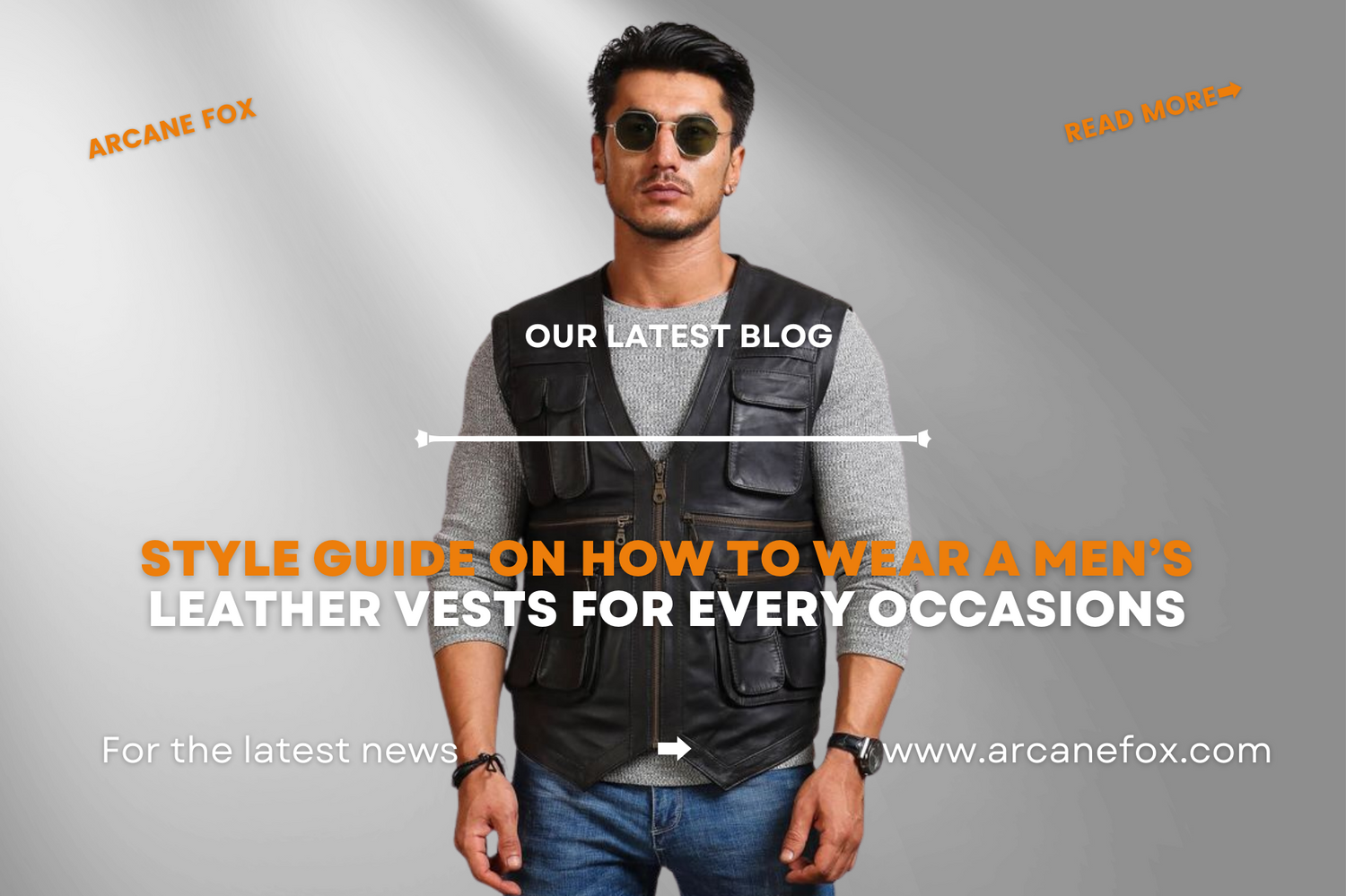 Style Guide on How to Wear A Men’s Leather Vests