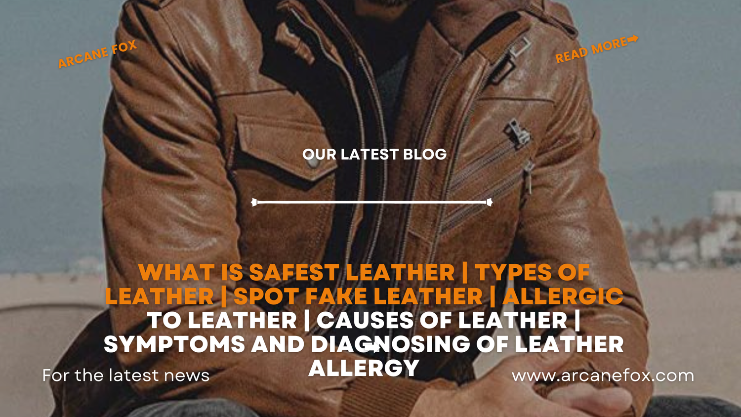 Types of Safest Leather & How to Spot Fakes and Avoid Allergies